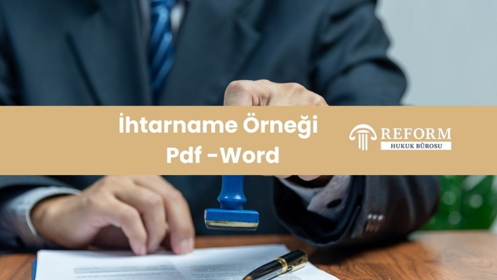 İhtarname Örneği İndir Pdf -Word • Reform Hukuk Bürosu 2026